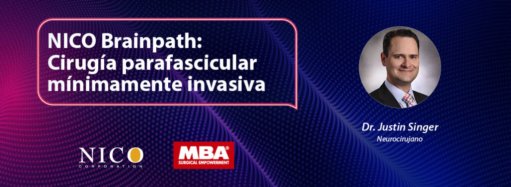 NICO Brainpath: Cirugía Parafasciular Mínimamente Invasiva. - MBA blog